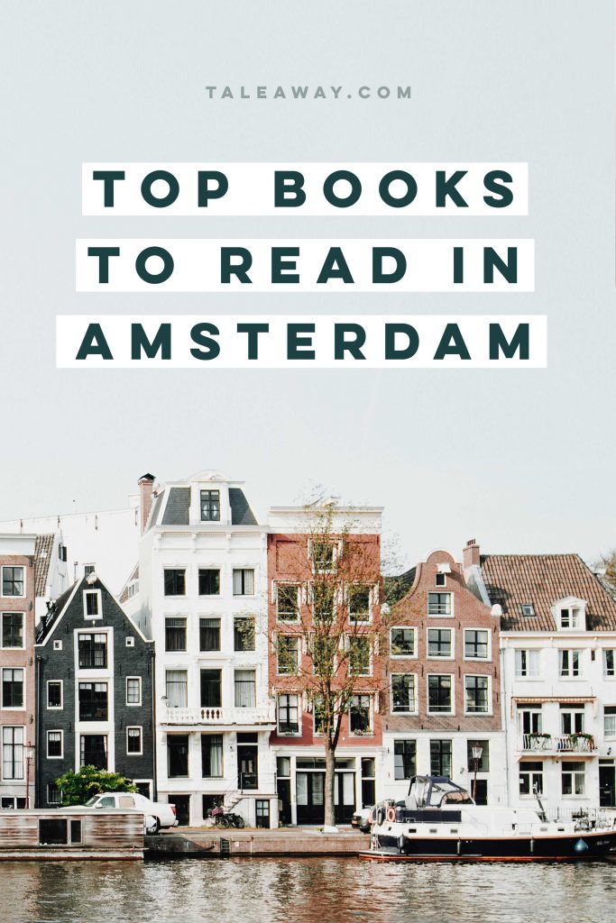 Books Set In Amsterdam - Tale Away - Books for Readers Who Travel