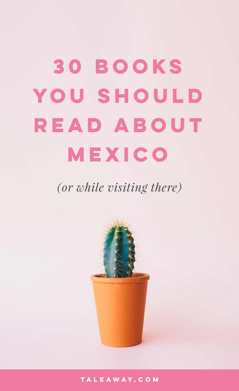 Books Set In Mexico - Tale Away - Books for Readers Who Travel