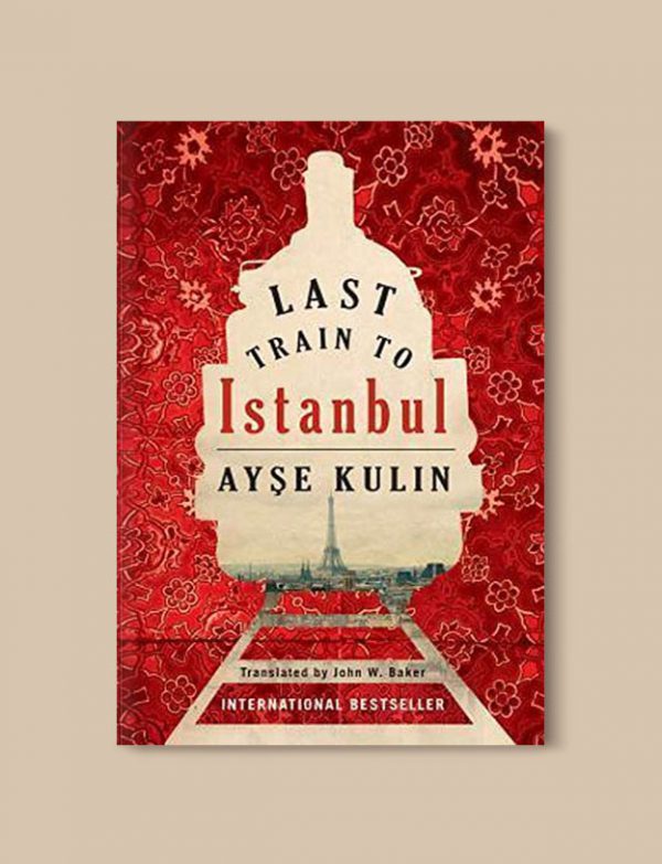 Books Set in Turkey - Last Train to Istanbul by Ayşe Kulin. For more ...
