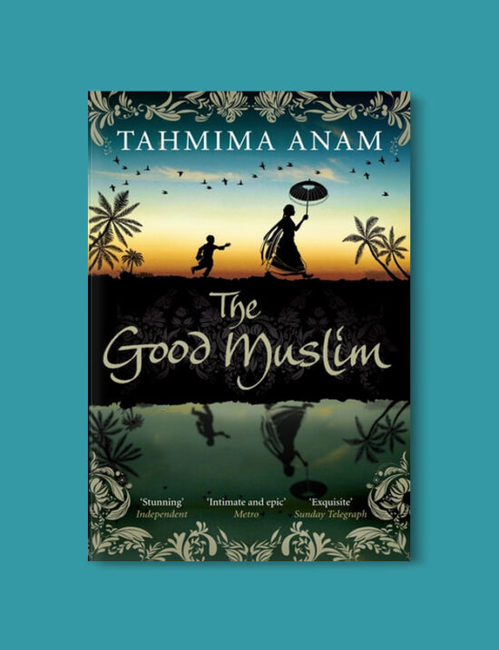 Bangladesh The Good Muslim by Tahmima Anam - Tale Away